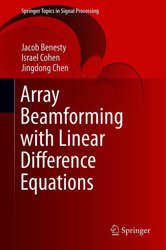 Springer Topics in Signal Processing 20 - Array Beamforming with Linear Difference... | bol.com