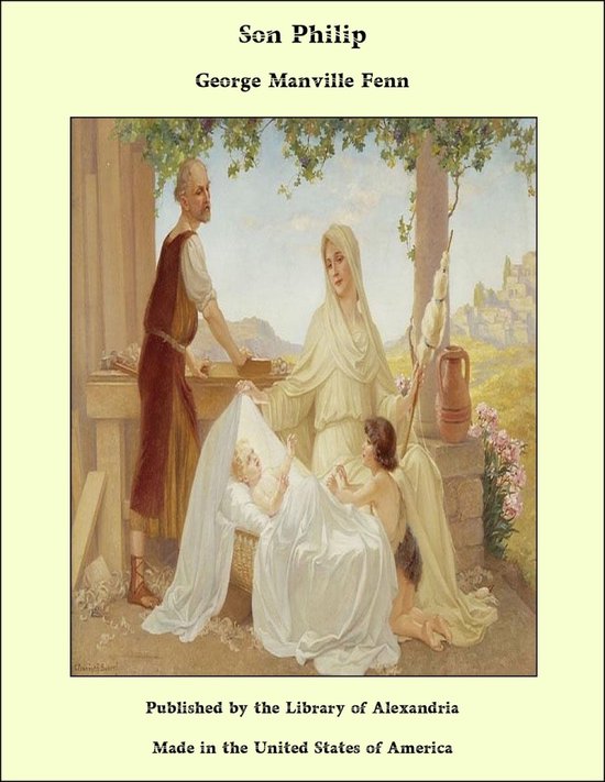 Son Philip (ebook), George Manville Fenn | 9781465621047 | Boeken | bol
