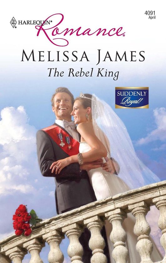Suddenly Royal! 1 - The Rebel King (ebook), Melissa James ...