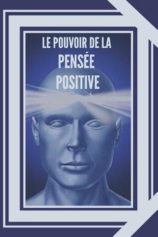 Le Pouvoir de la Pensee Positive, Mentes Libres | 9798649274135 ...