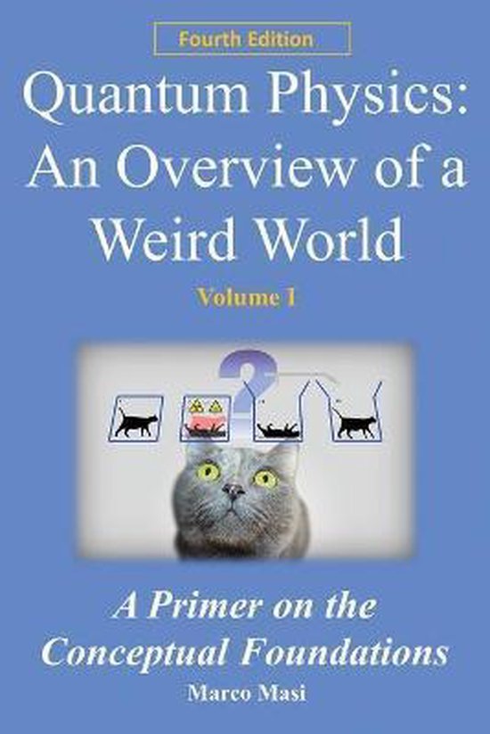 Quantum Physics - An Overview of a Weird World, Marco Masi ...