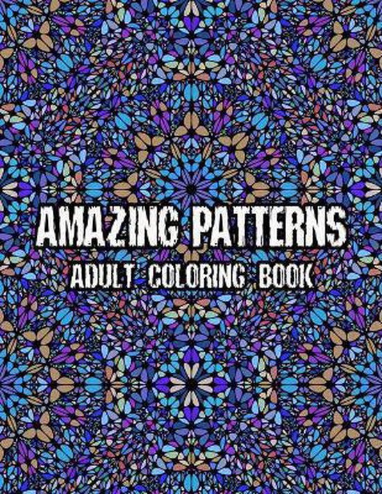 Amazing Patterns Adult Coloring Book, Dream Publisher House ...