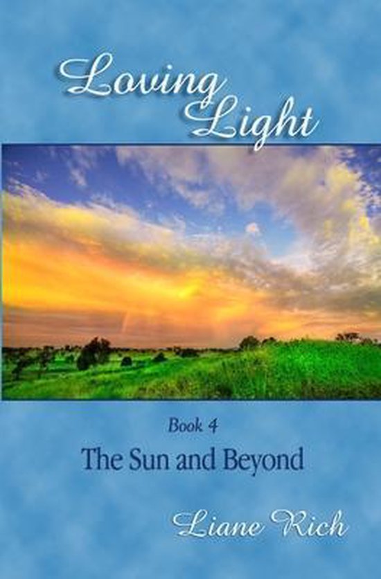 Loving Light Books- Loving Light Book 4, The Sun And Beyond, Liane Rich ...