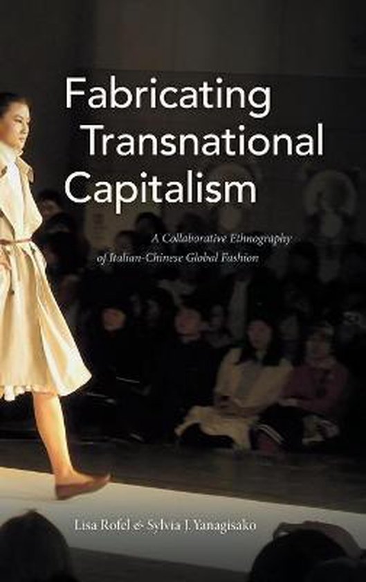 Fabricating Transnational Capitalism, Lisa Rofel | 9781478000297 ...