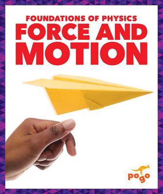 Foundations of Physics- Force and Motion | 9781636900360 | Anita Nahta ...