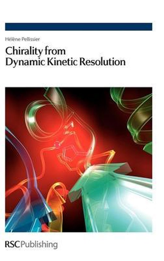 Chirality from Dynamic Kinetic Resolution | 9781849731973 | Hélène ...