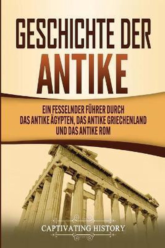 Geschichte der Antike | 9781647488635 | Captivating History | Boeken ...