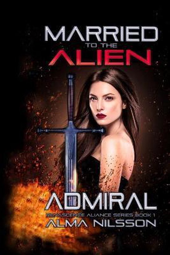Married to the Alien Admiral, Alma Nilsson | 9781700188557 | Boeken ...