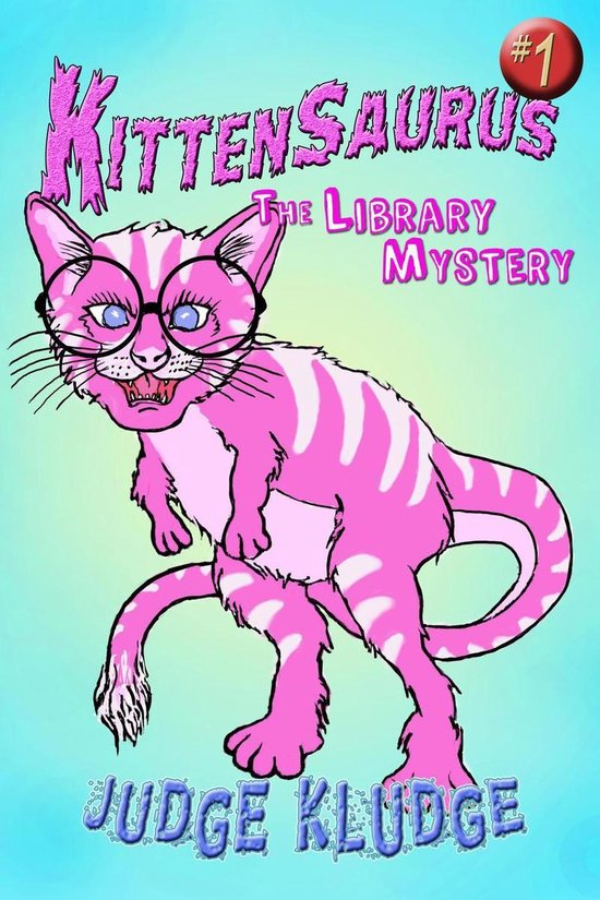 Kittensaurus 1 - Kittensaurus - The Library Mystery (ebook), Judge ...