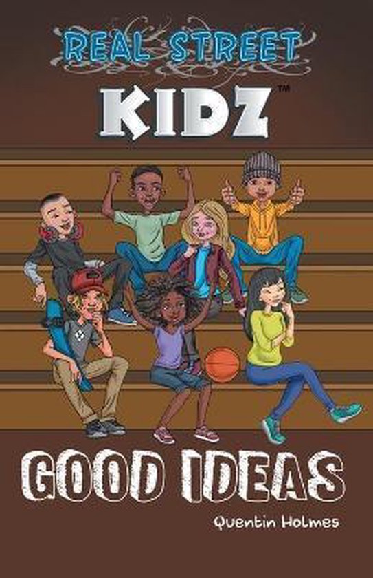 Real Street Kidz- Real Street Kidz, Quentin Holmes | 9780996210249 ...