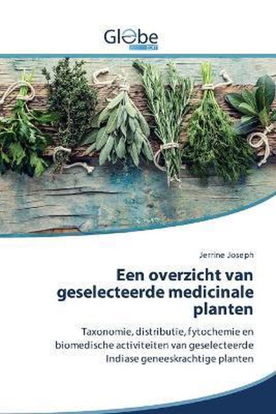 Een overzicht van geselecteerde medicinale planten, Jerrine Joseph ...