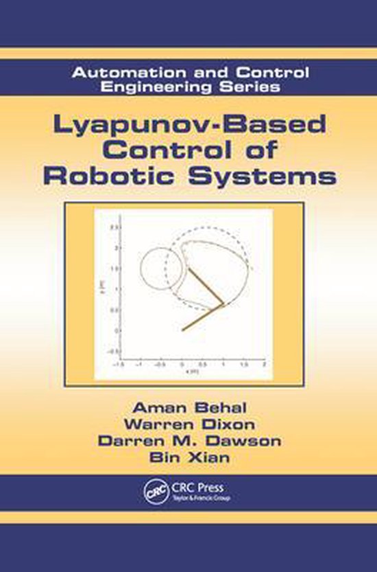 Lyapunov-Based Control of Robotic Systems | 9780367452421 | Aman Behal | Boeken | bol.com