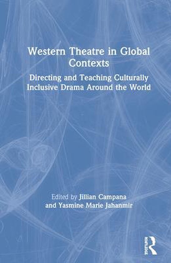 Western Theatre in Global Contexts, Yasmine Marie Jahanmir ...