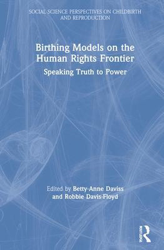 Birthing Models on the Human Rights Frontier | 9780367357917 | Boeken ...