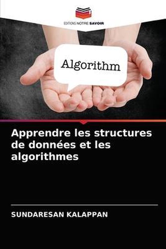 Apprendre les structures de données et les algorithmes | 9786202897785 ...