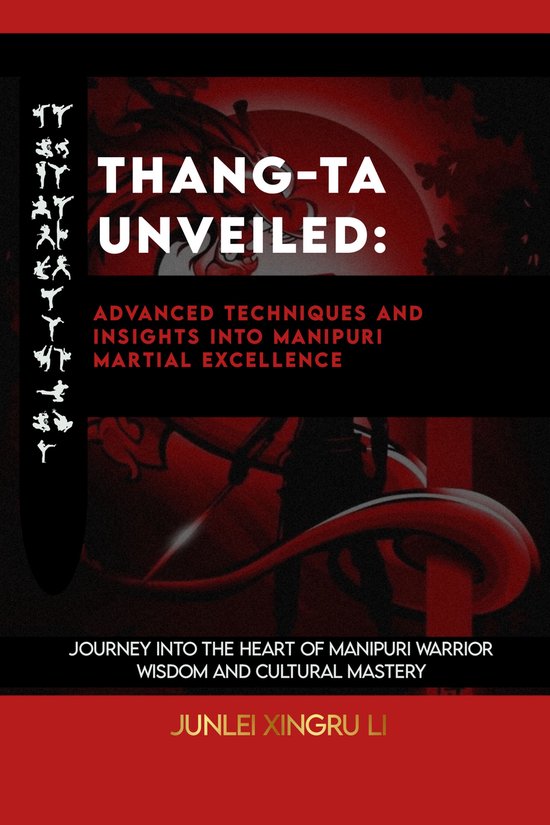 Thang-Ta Unveiled: Advanced Techniques and Insights into Manipuri ...