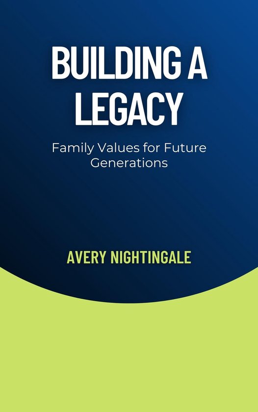 Building a Legacy (ebook), Avery Nightingale | 9798869399649 | Boeken | bol