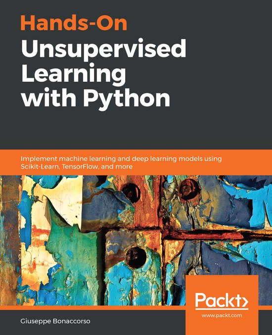 Hands-On Unsupervised Learning with Python | 9781789348279 | Giuseppe Bonaccorso | Boeken | bol