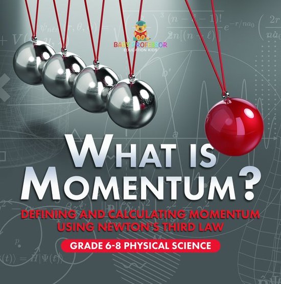 What is Momentum? Defining and Calculating Momentum Using Newton's Third Law Grade 6-8... | bol