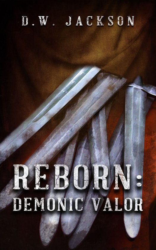 Reborn: Demonic Valor (ebook), D.W. Jackson | 9781310386077 | Boeken | bol