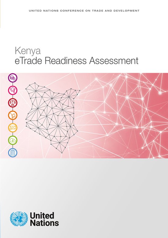 Kenya eTrade readiness assessment | 9789211130584 | United Nations Conference On Trade... | bol