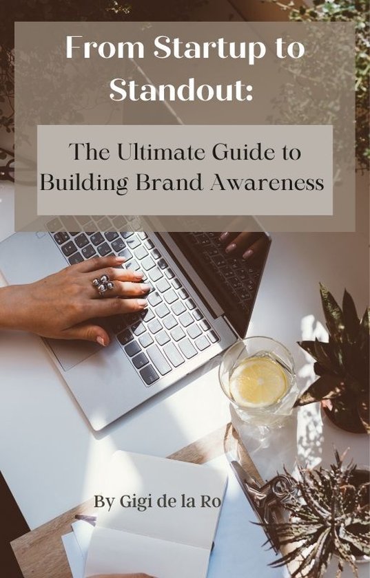 From Startup to Standout: The Ultimate Guide to Building Brand ...