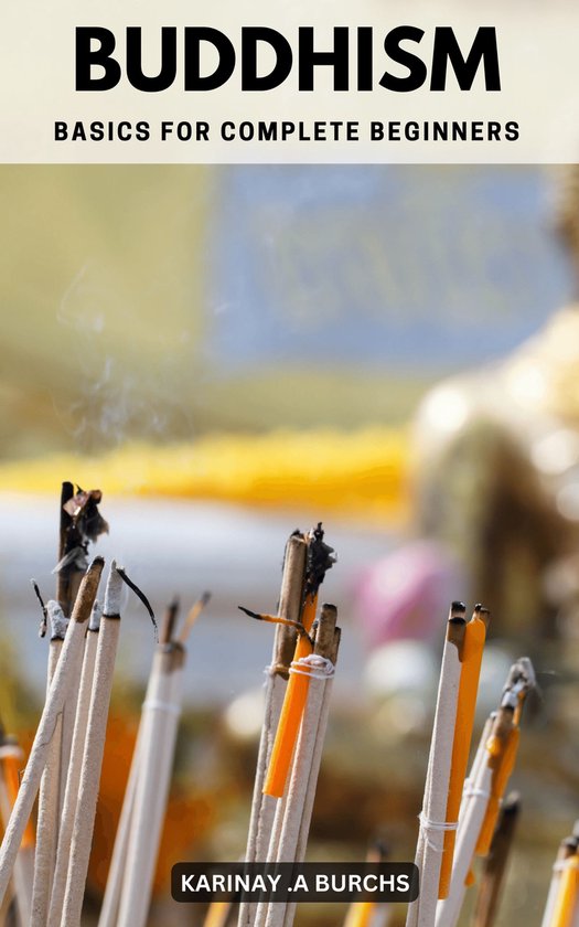 Buddhism Basics For Complete Beginners (ebook), Humzac .M Yoderh | 1230006515911 | Boeken | bol