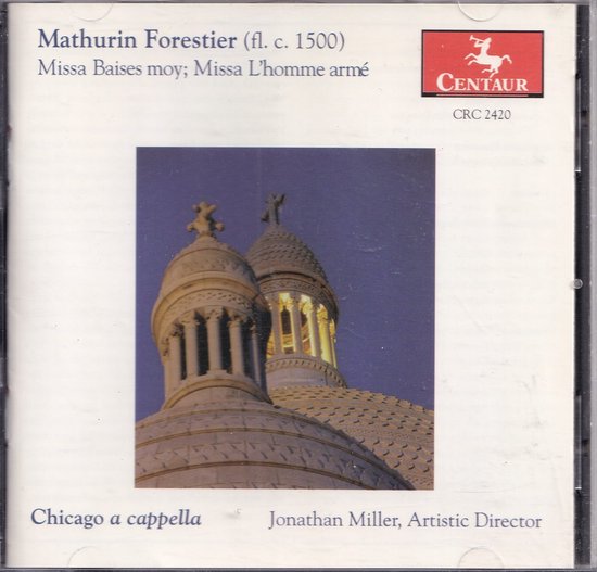 Missa Baises Moy, Missa L'homme Armé - Marthurin Forestier - Chicago a ...