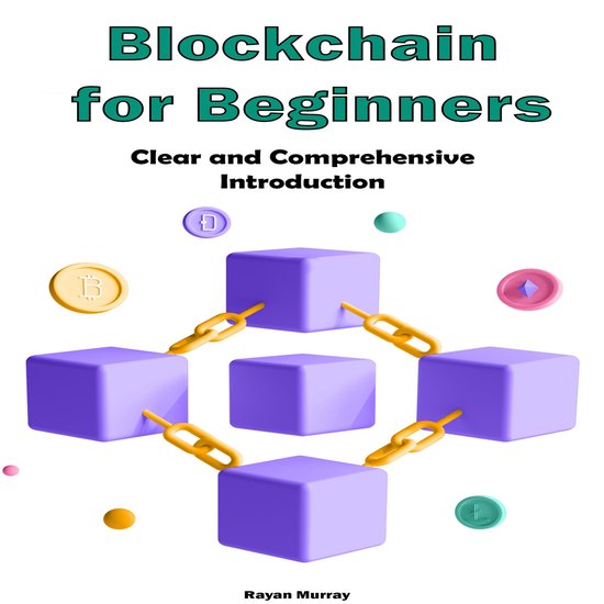 Blockchain for Beginners, Rayan Murray | 9798882242397 | Boeken | bol