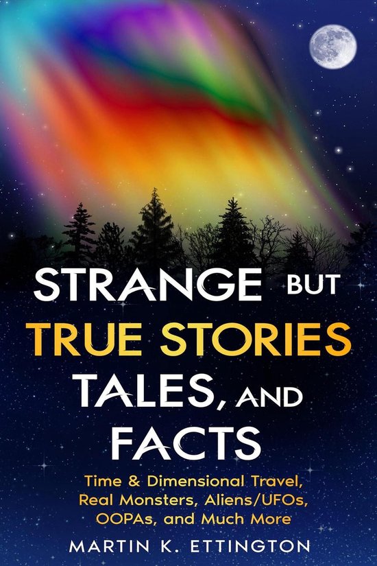 Strange but True Stories, Tales, and Facts (ebook), Martin Ettington ...