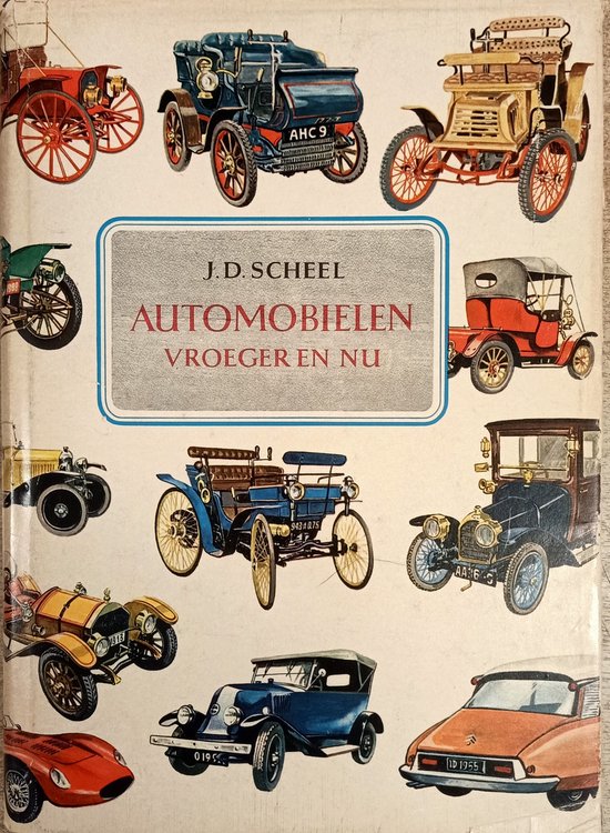 Automobielen vroeger en nu, Scheel | 9789061000020 | Boeken | bol