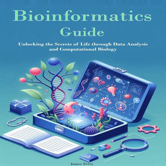 Bioinformatics Guide, James Ferry | 9798882212642 | Boeken | bol