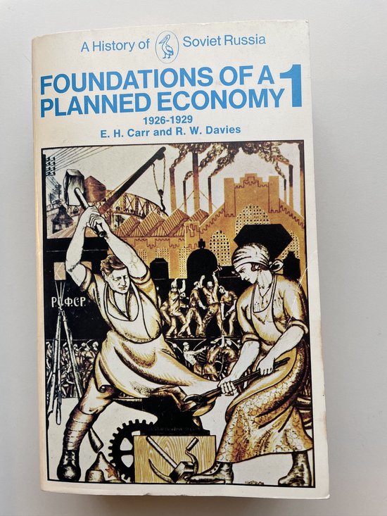 Foundations of a Planned Economy, 1926-1929. A History of Soviet Russia ...