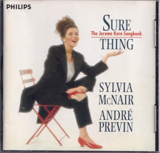 Sure Thing, the Jerome Kern Songbook - Jerome Kern - Sylvia Mcnair ...