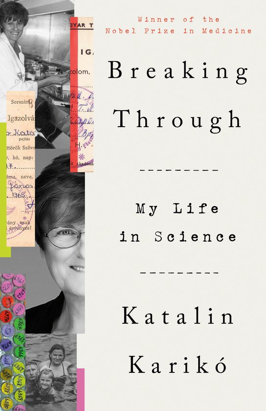 Breaking Through: My Life in Science, Katalin Karikó | 9780593443187 ...