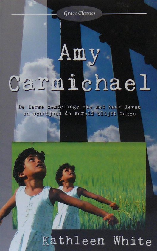 Amy carmichael, Kathleen White | 9789077669136 | Boeken | bol