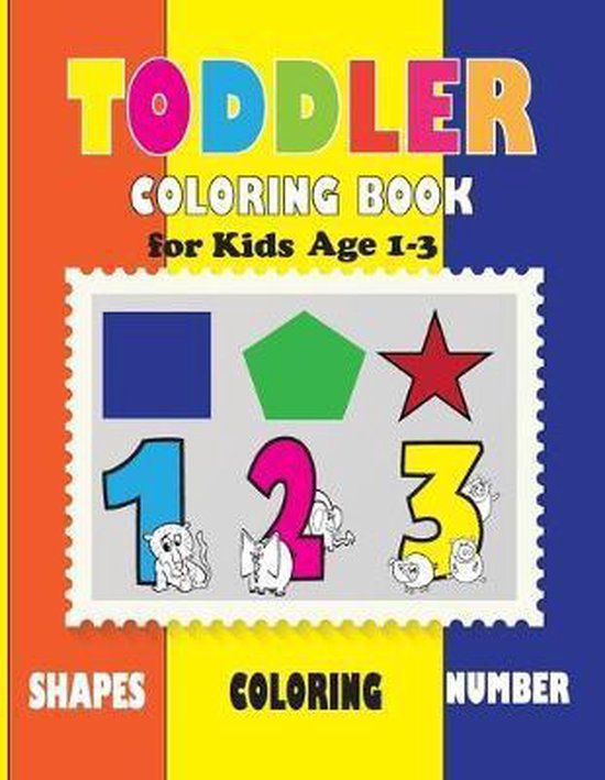 Toddler Coloring Book for Kids Age 1-3: Fun with Letters, Shapes ...