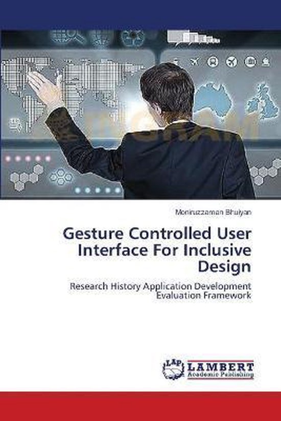 Gesture Controlled User Interface For Inclusive Design | 9783659408205 | Moniruzzaman... | bol.com