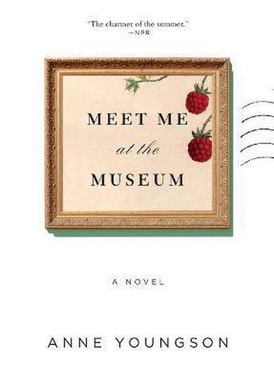 Meet Me at the Museum, Anne Youngson | 9781250295170 | Boeken | bol.com