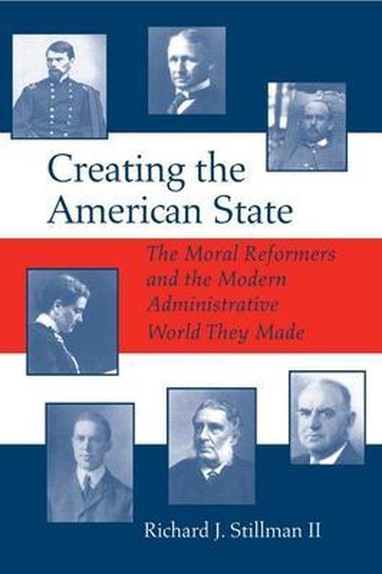 Creating the American State | 9780817312091 | Richard Stillman | Boeken ...