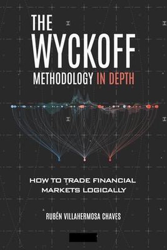 The Wyckoff Methodology in Depth | 9781703876123 | Rubén Villahermosa ...