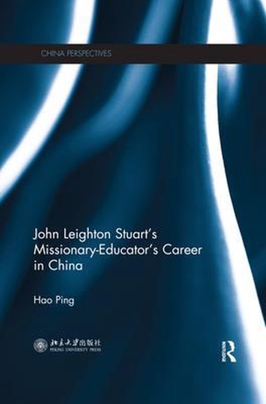China Perspectives- John Leighton Stuart's Missionary-Educator's Career ...