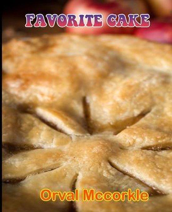 Favorite Cake, Orval McCorkle | 9798532237889 | Boeken | bol.com