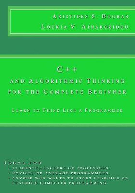 C++ and Algorithmic Thinking for the Complete Beginner | 9781508577553 | Loukia V... | bol
