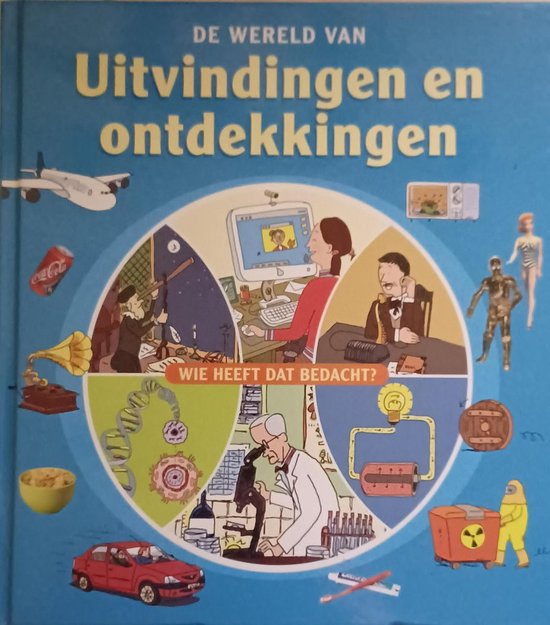 De wereld van uitvindingen en ontdekkingen | 9789043820639 | Boeken | bol