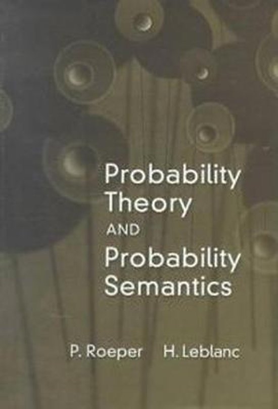 Probability Theory and Probability Semantics | 9780802008077 | Hughes ...