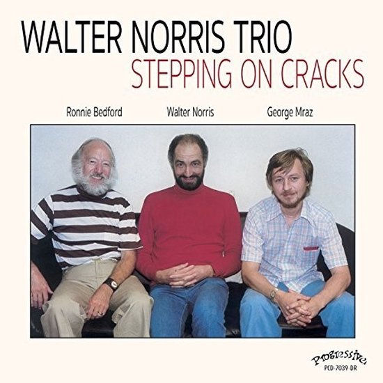 Walter Norris Trio - Stepping On Cracks (CD), Walter Norris Trio ...