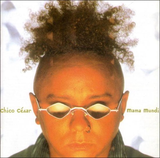 Chico Cesar - Mama Mundi (CD), Chico César | CD (album) | Muziek | bol