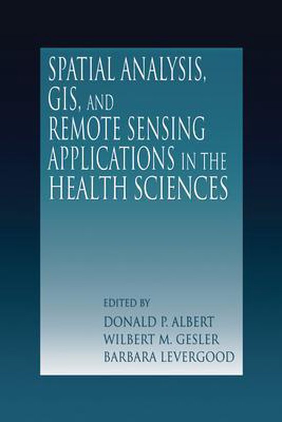 Spatial Analysis, GIS and Remote Sensing | 9780367578947 | Boeken | bol
