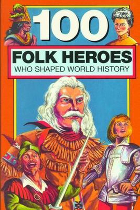 100 Folk Heroes | 9780912517179 | Chrisanne Beckner | Boeken | bol.com